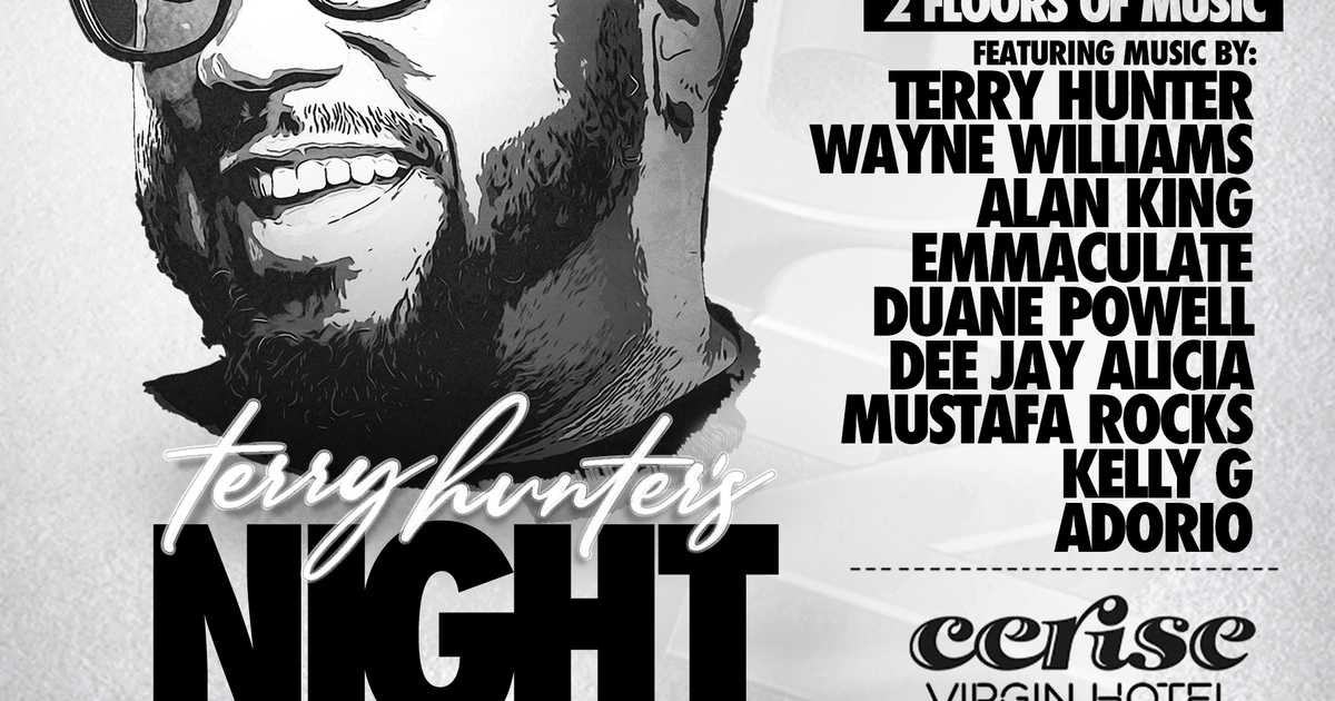 Day. 2 Time Grammy Nominated Terry Hunter Birthday Celebration at ...