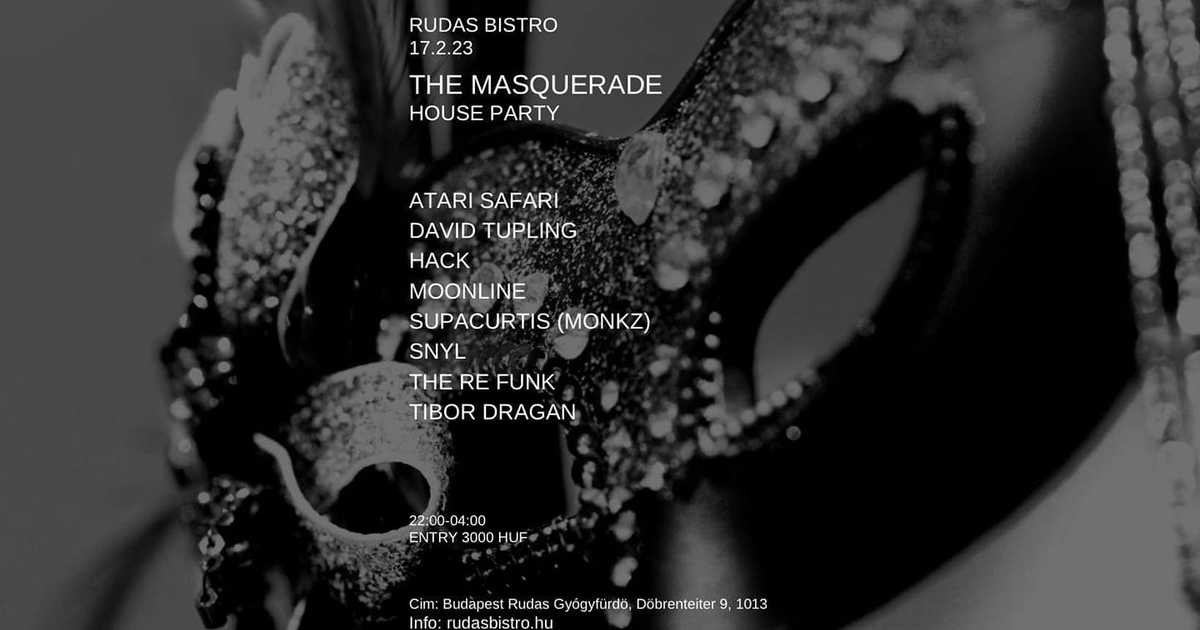 The Masquerade House Party at TBA - Rudas Bistro, Budapest