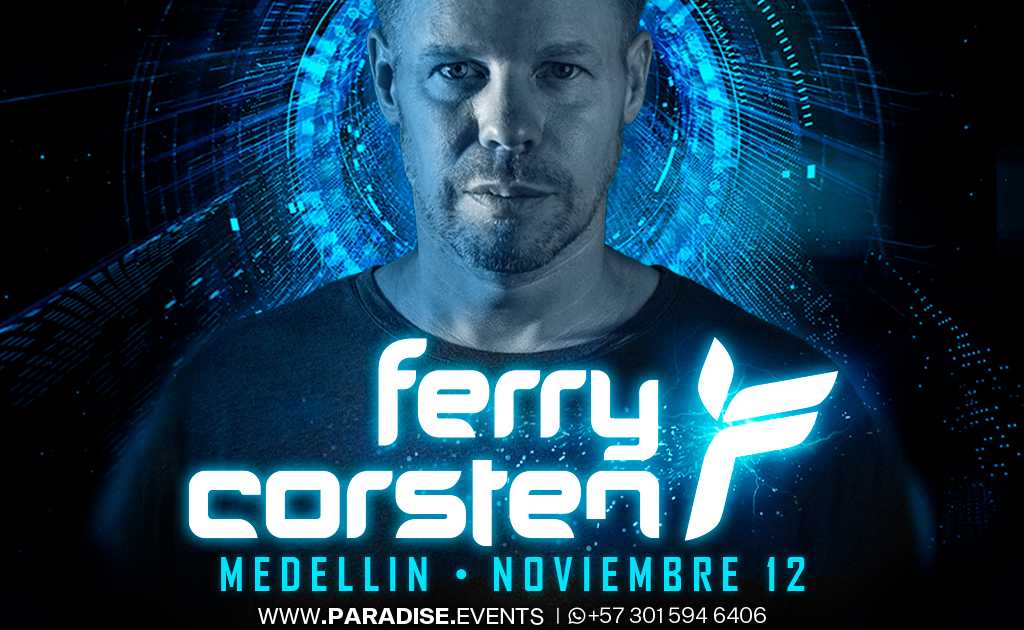 Paradise Events Pres. FERRY CORSTEN at One Carnival Place, Medellin