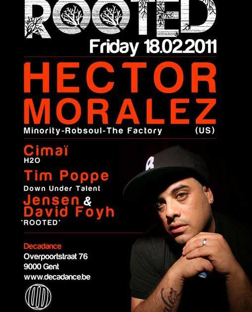 Rooted presents Hector Moralez em Decadance, Ghent