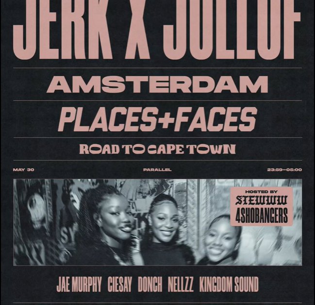 Jerk X Jollof with Places + Faces at Parallel, Amsterdam
