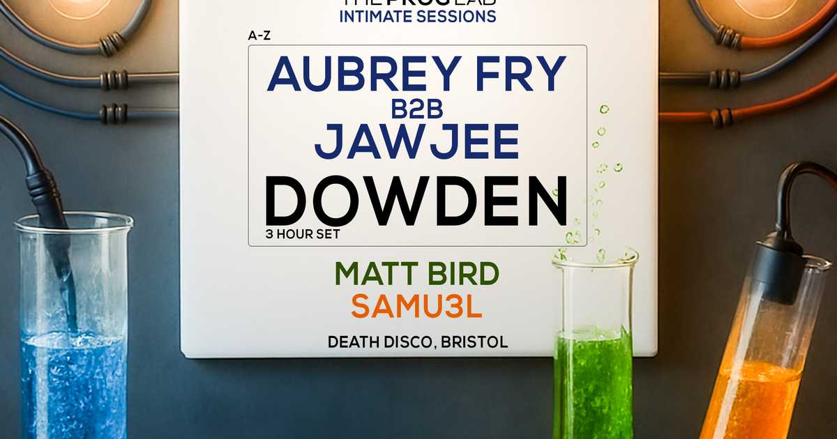 The Prog Lab - Intimate Sessions (Dowden, Aubrey Fry B2B Jawjee) at Death Disco, Bristol