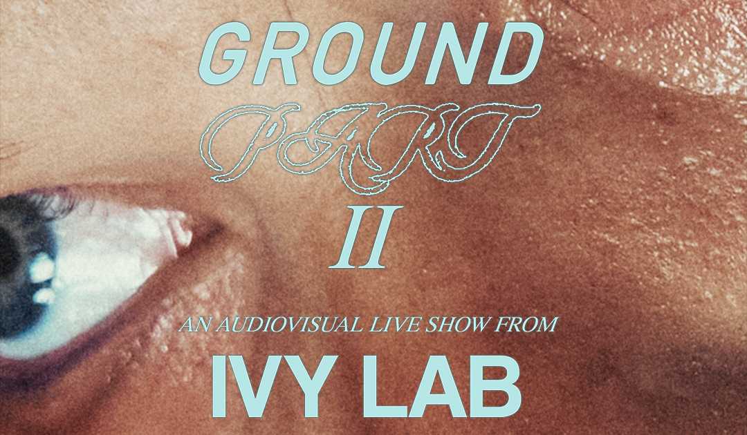 Ivy Lab: Infinite Falling Group Part II at Terminal West, Atlanta