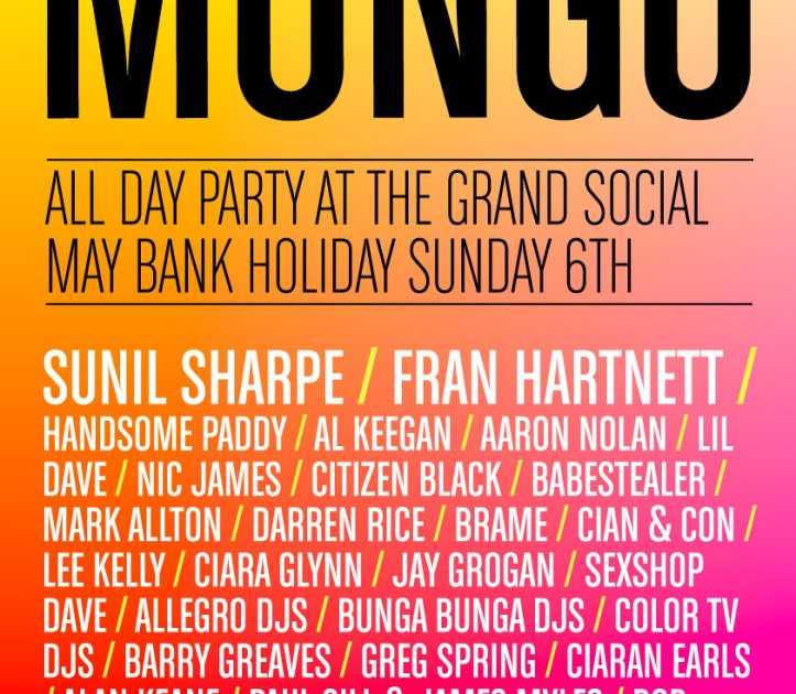 Mongo - May Bank Holiday Party at The Grand Social, Dublin
