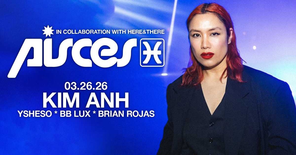 Here&There x Pisces present Kim Anh at Pisces, Atlanta