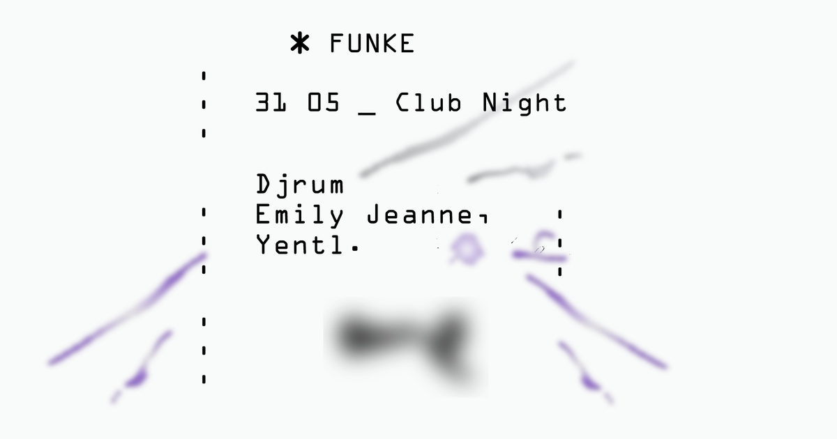 Funke_DjRUM, Emily Jeanne, Yentl at Funke, Ghent