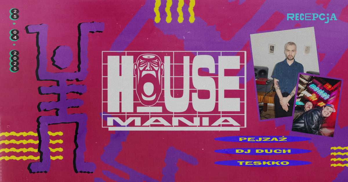 House Mania: Pejzaż + DJ Duch & Teskko at Klubokawiarnia Recepcja, Wroclaw