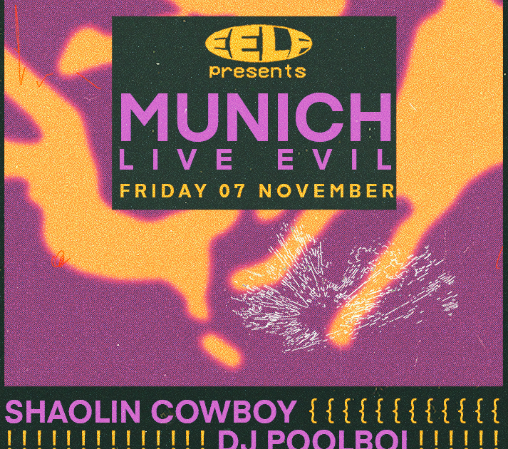 EELF Presents Munich: Shaolin Cowboy, dj poolboi, Pìjus, lizaliza at ...