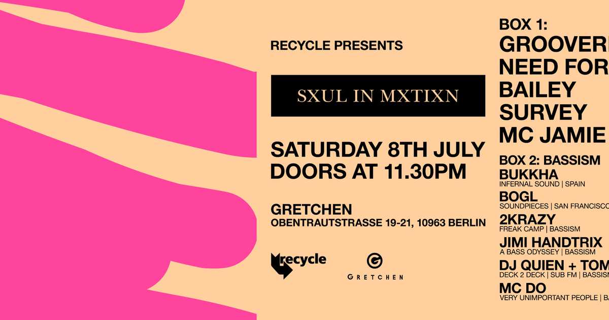 RECYCLE presents: SOUL IN MOTION ft. Grooverider, Need For Mirrors ...