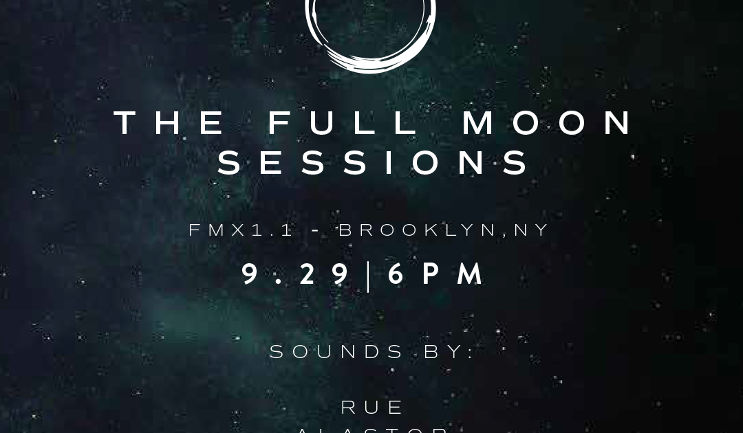 Full Moon Sessions presents FMX1.1 Brooklyn a The Williamsburg Hotel, New York City