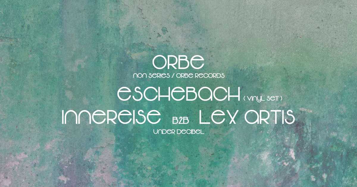 Under Decibel x Artech Pres. UTOPÍA: ORBE, Eschebach, Innereise B2B Lex Artis at Transition Club ...