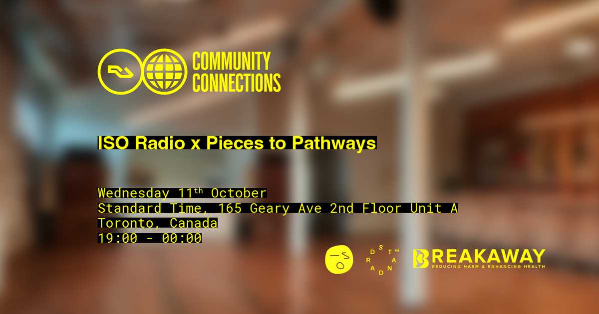 RA CC Toronto x ISO Radio x Pieces to Pathways em Standard Time, Toronto