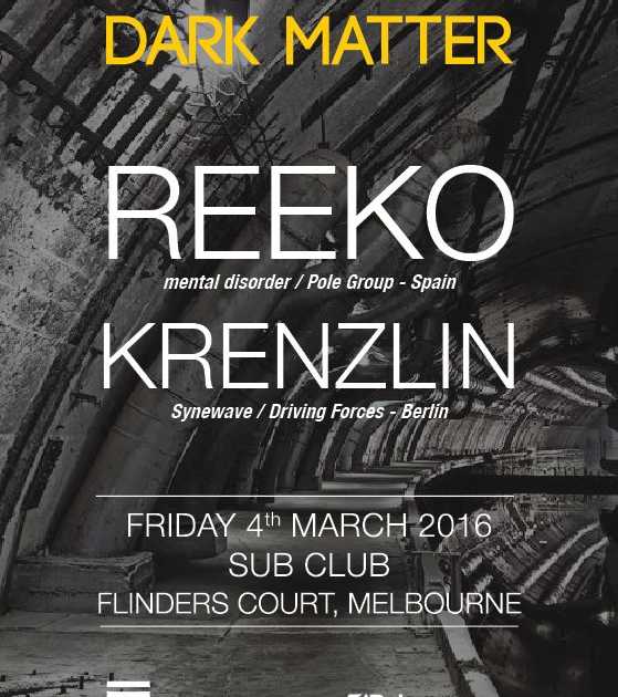 Dark Matter w' Reeko // Krenzlin en Sub Club Melbourne, Melbourne