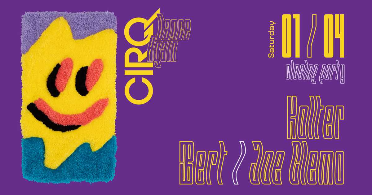 CirQ Closing Party w/ Kolter (PIV), Bert, Joe Clemo at Cirq, Venice