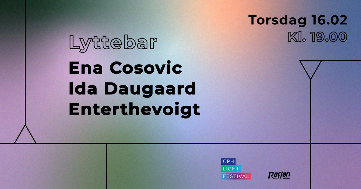 Lyttebar // Ena Cosovic + Ida Daugaard + Enterthevoigt at Klub ...
