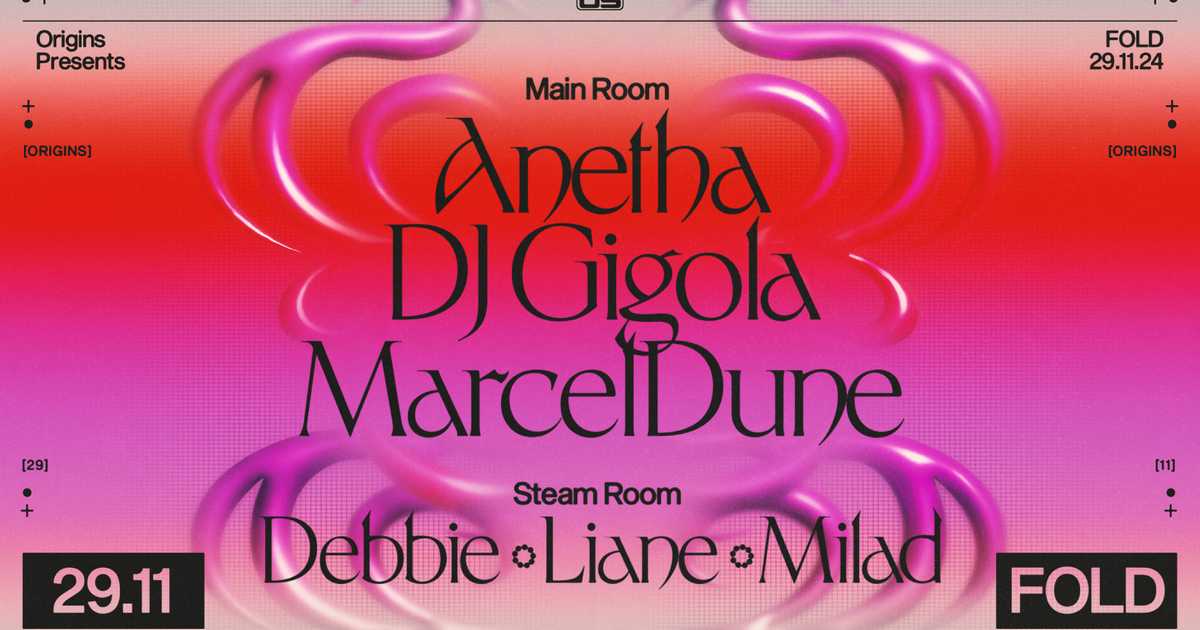 Origins: Anetha, DJ Gigola, MarcelDune + more at FOLD, London