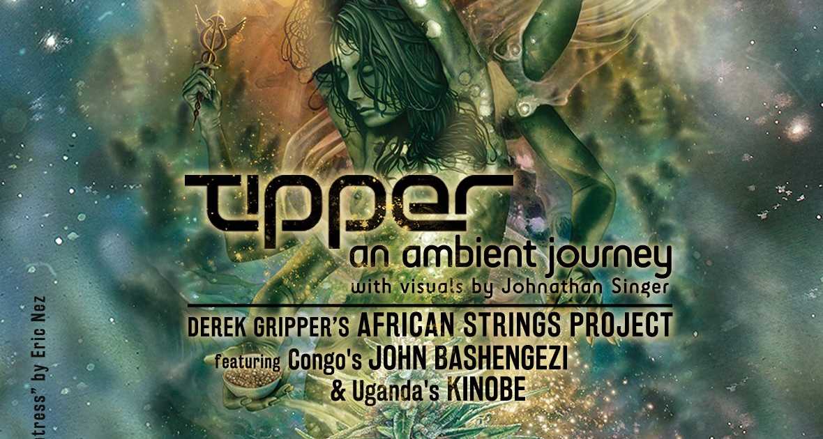 Beloved & Soul'd Out present: Tipper & Derek Gripper's African Strings ...