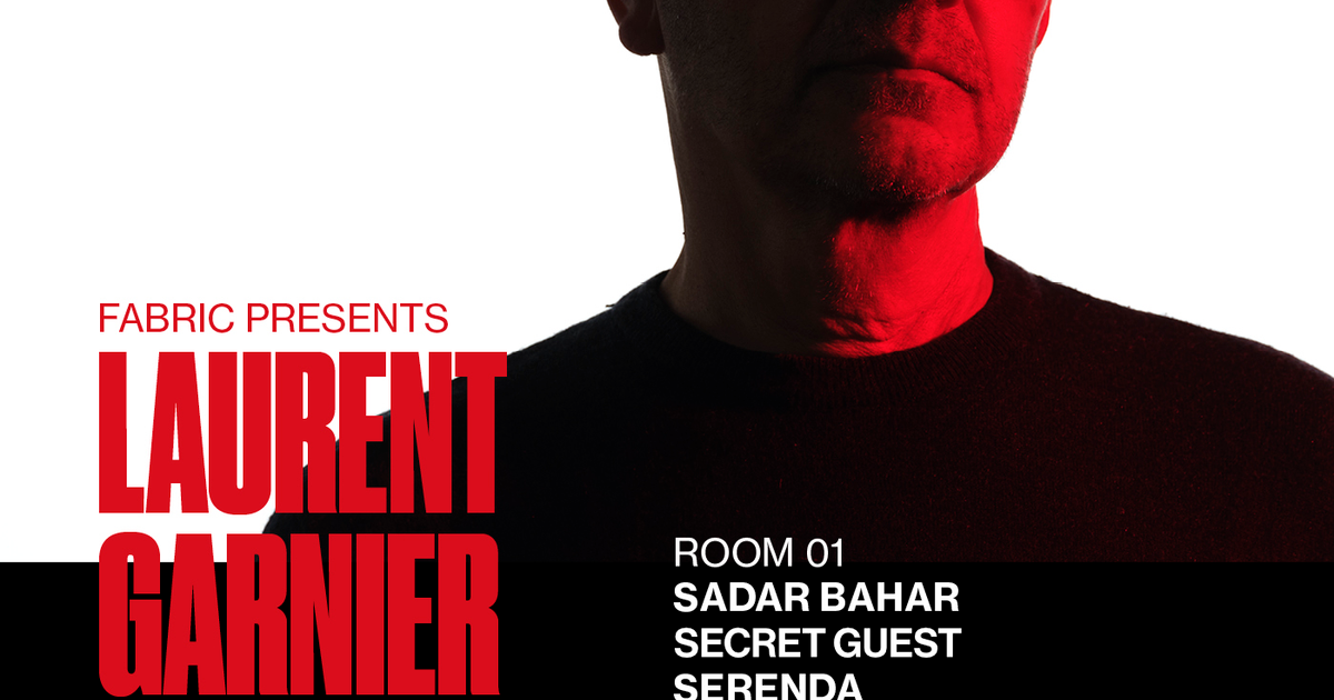 fabric presents Laurent Garnier Release Launch: Sadar Bahar, Works Of ...