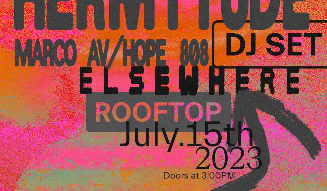 Hermitude (DJ Set), Marco AV, Hope 808 at Elsewhere, New York City