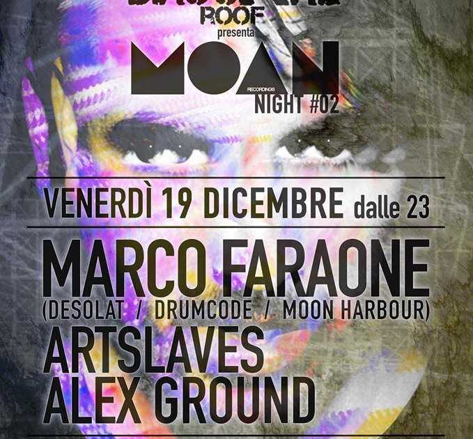Diagonal Roof presenta Moan Night #2 Marco Faraone / Artslaves / Alex ...
