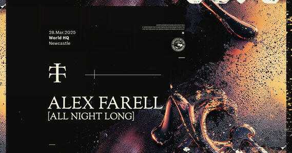 Alex Farell [All Night Long] - Newcastle, World Headquarters [SOLD OUT ...