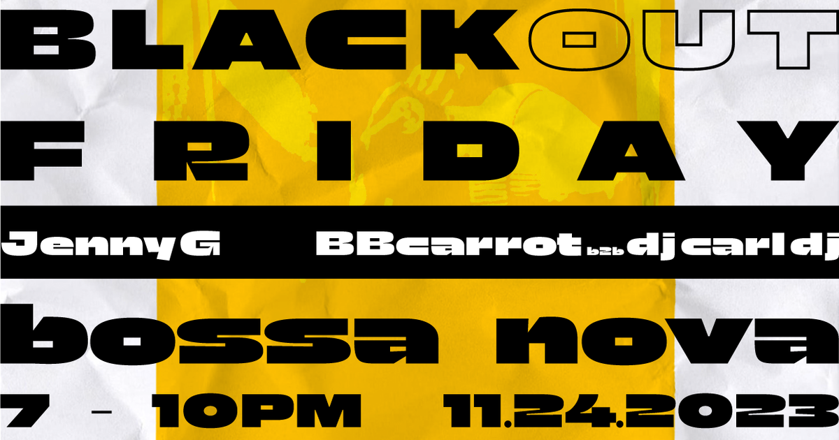 Cabin W presents: Blackout Friday at Bossa Nova Civic Club, New York City