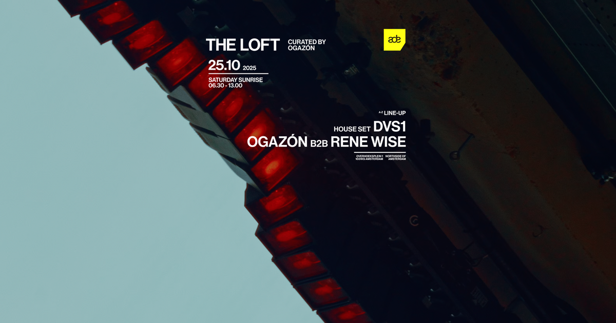 The Loft curated by Ogazón [CANCELLED] at The Loft Amsterdam, Amsterdam