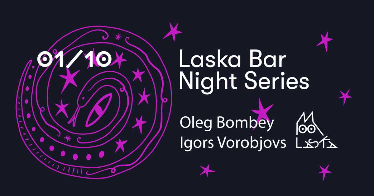Laska Night Series - Oleg Bombey // Igors Vorobjovs a Laska Bar, Lettonia