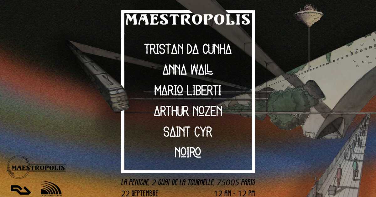Maestropolis Records Party: Tristan da Cunha, Anna Wall, Noiro, Mario ...