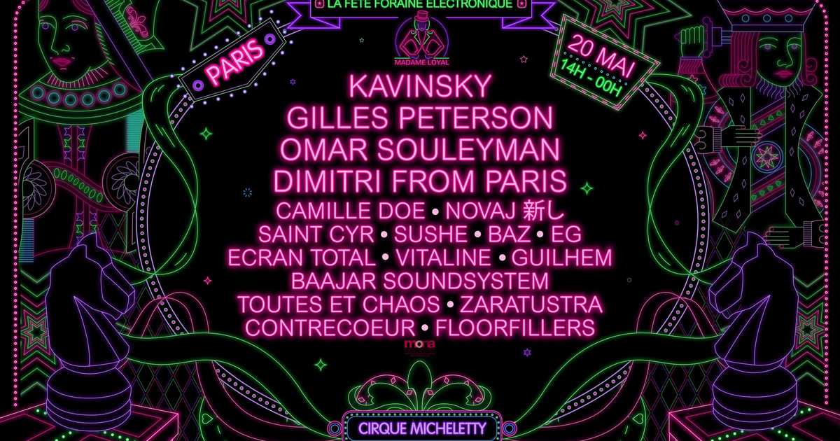 Madame Loyal PARIS: Kavinsky, Gilles Peterson, Dimitri From Paris, Omar ...