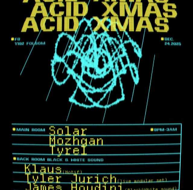 Acid Xmas at F8 1192 Folsom, San Francisco/Oakland