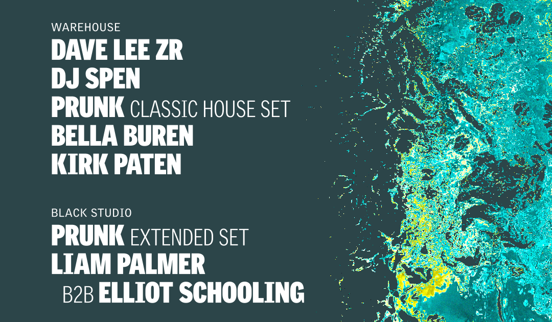 Prunk & Friends - Dave Lee ZR, Prunk (x 2 sets), DJ Spen, Appetite ...