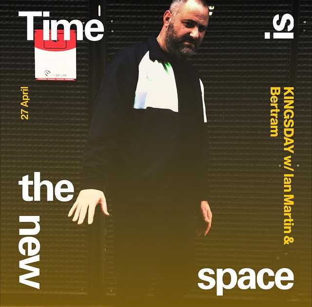 King's Day with Ian Martin & Bertram at Time is the new space, Rotterdam