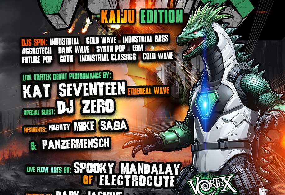 Vortex KAIJU Edition: Goth Industrial CyberPunk Club Night! FRI JAN ...