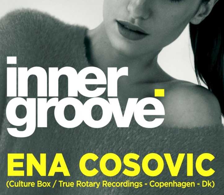 Innergroove present Ena Cosovic em Rework, Central