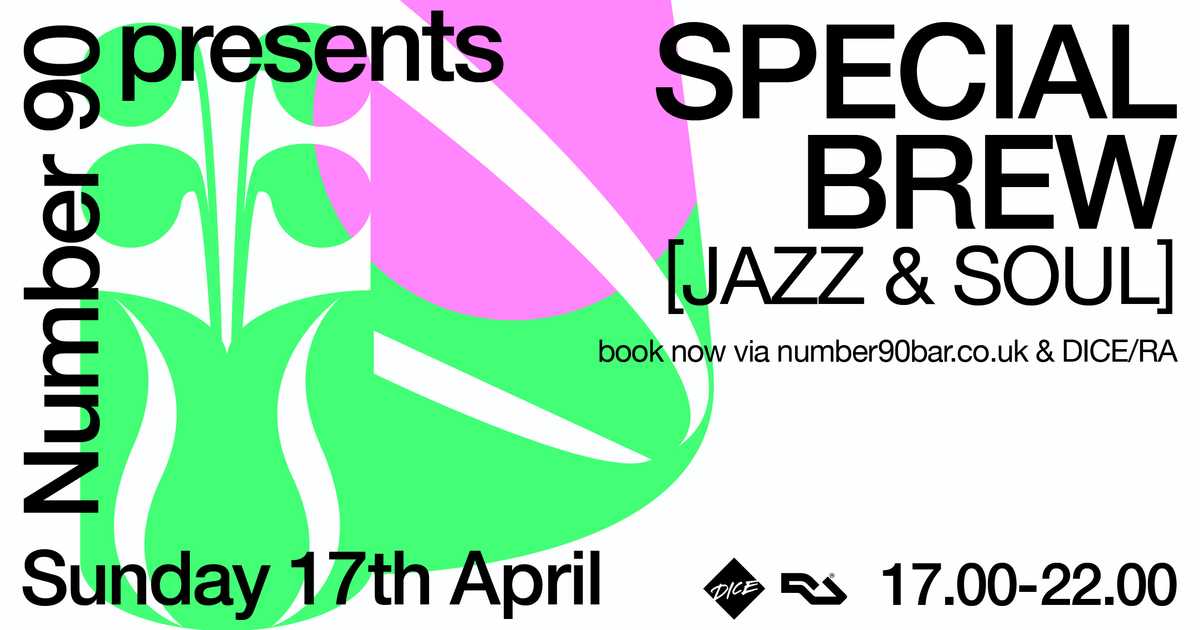 Number 90 presents: Special Brew at Number 90 Bar, London