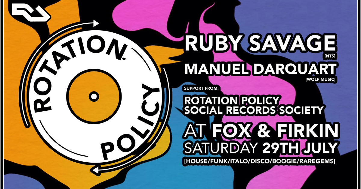 Rotation Policy: Ruby Savage [NTS] + Manuel Darquart [WOLF] + Social ...
