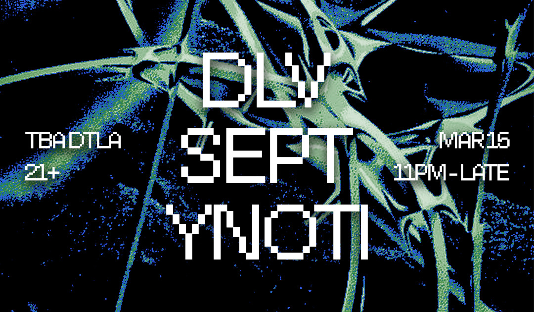 UNITE VI w/ DLV, Sept, yNOTi at TBA, Los Angeles
