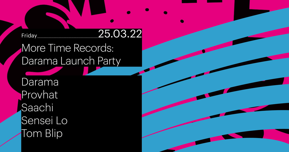 More Time Records: Darama, Provhat, Saachi, Sensei-Lo, Tom Blip ...