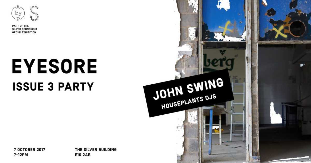 EYESORE Issue 3 Party with John Swing at The Silver Building, London