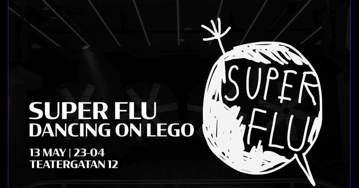 Super Flu | Dancing On Lego at Surrounded at Köket, Gothenburg