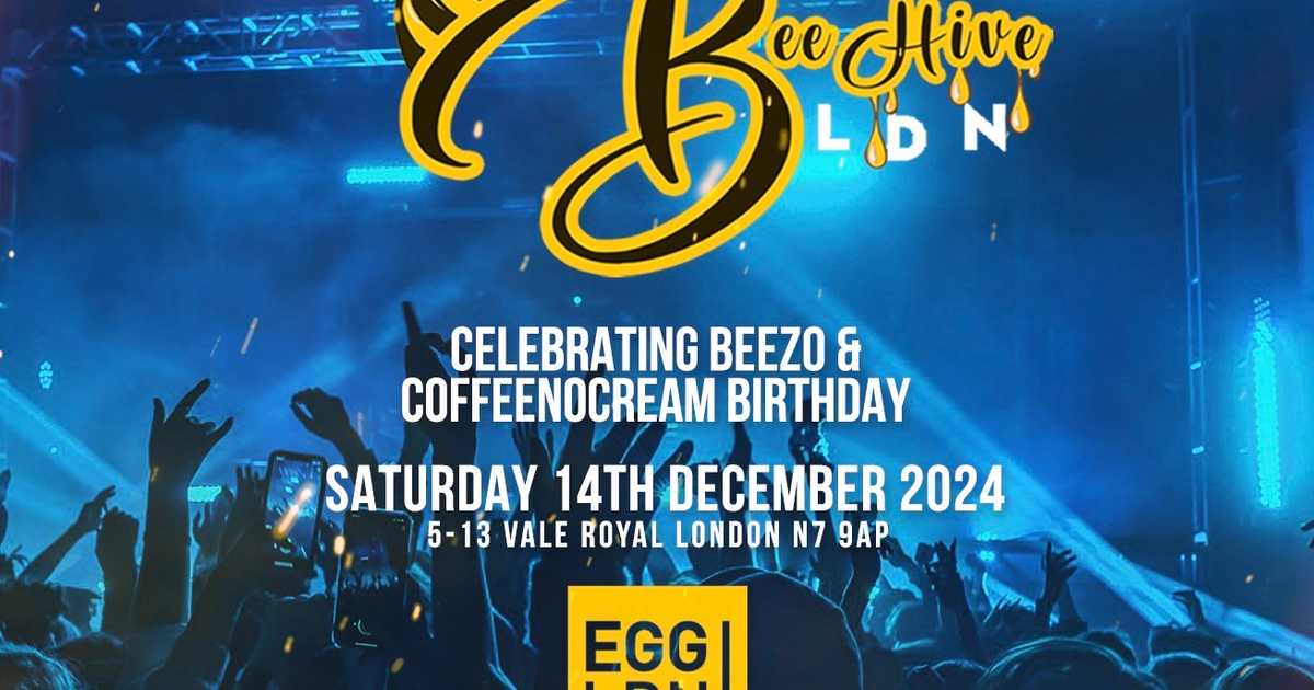 Beehive ldn: Deep, tech , tribal house - Beezo & coffee Birthday at Egg ...