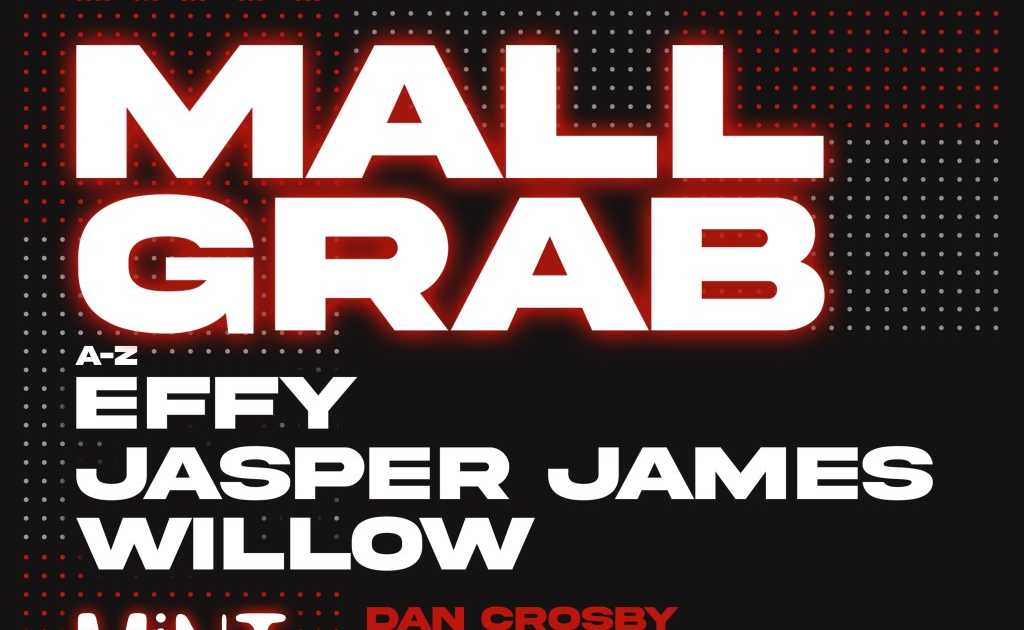 Mall Grab / Effy / Jasper James / Willow em Mint Warehouse, Leeds