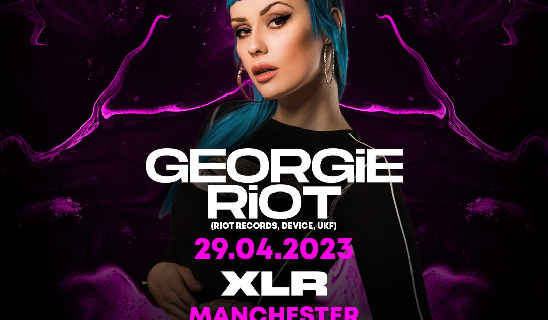 BassBox 003: Georgie Riot at XLR, Manchester