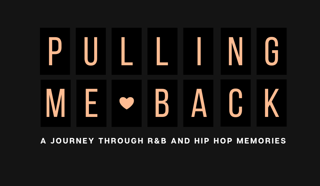 Pulling Me Back - A Journey Through R&B and Hip Hop Memories (DTLA) bei ...