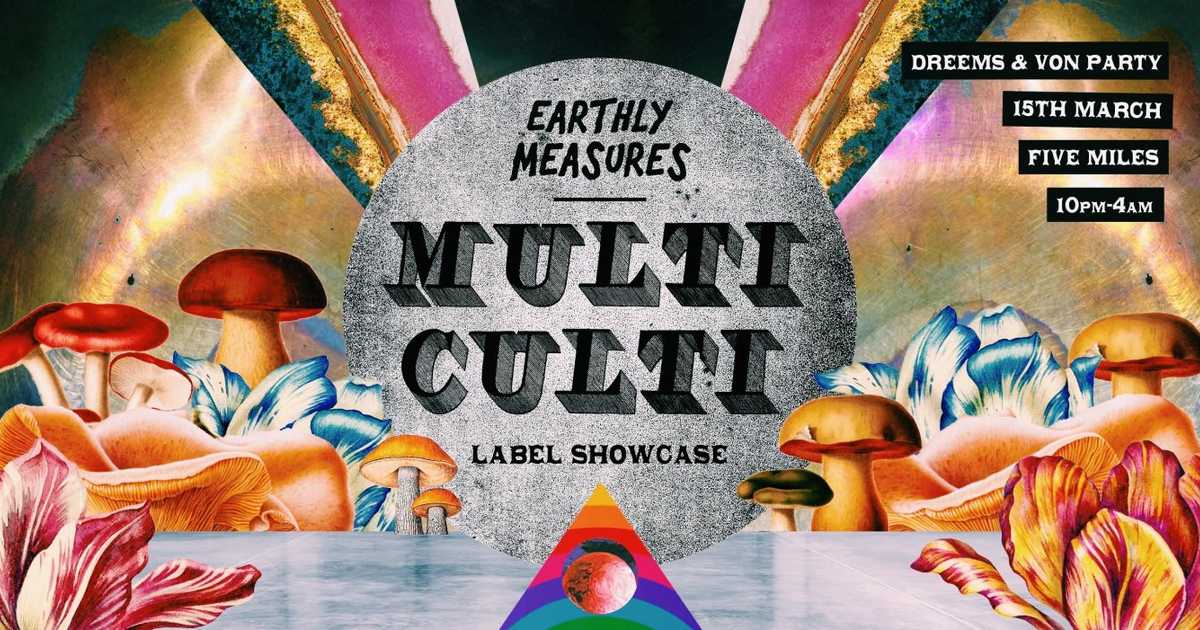 Earthly Measures #14 presenting Multi Culti (Dreems & Thomas Von Party ...