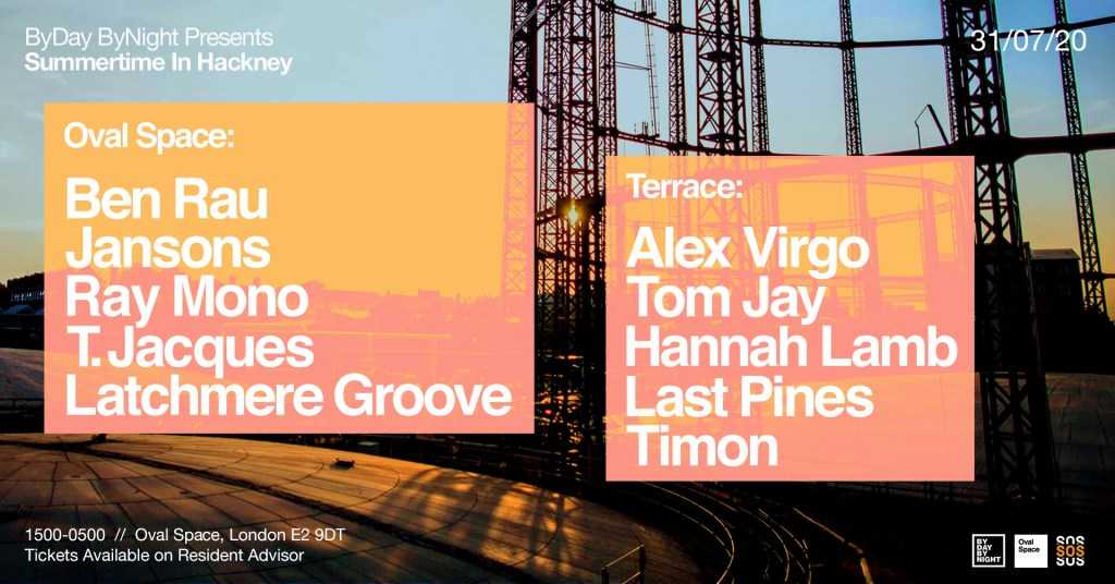 Byday Bynight presents: Summertime in Hackney at Oval Space, London