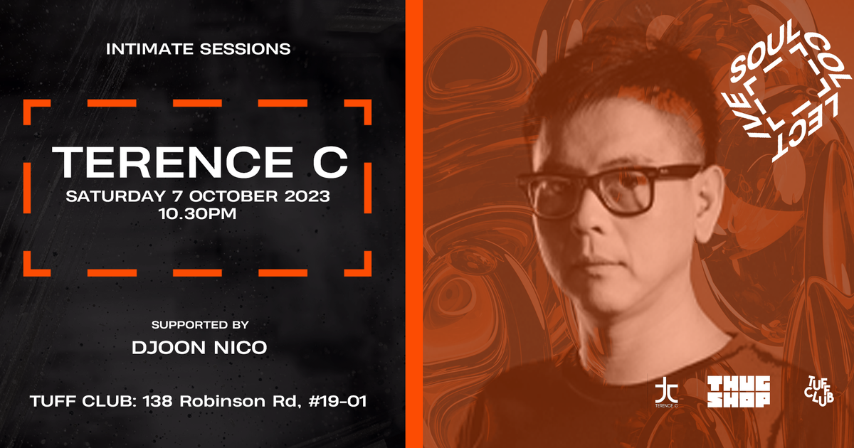 Thugshop X Soul Collective presents - TERENCE C [KL], DJOON NICO at Tuff Club, Singapore