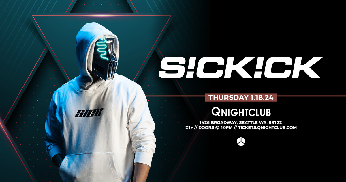 SICKICK at Q Nightclub, Seattle