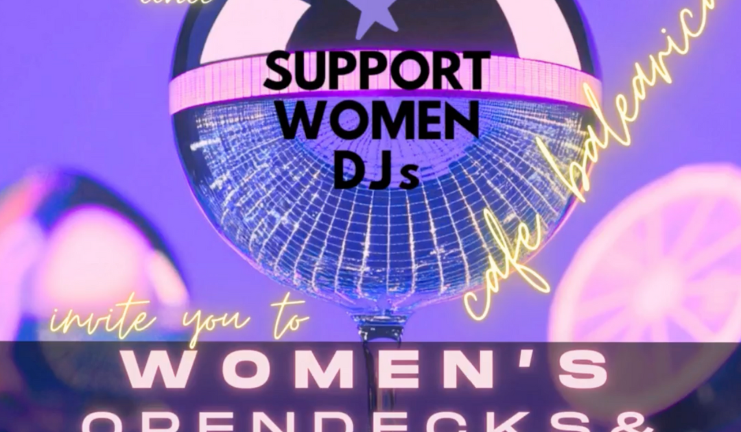 Women's Open Decks & DJ/Producer Meetup at Café Balearica, New York City